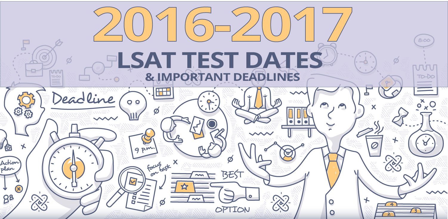 LSAT Test Dates 2016: Important LSAT Dates & Deadlines LSAT Test Dates 2016: Important LSAT Dates & Deadlines